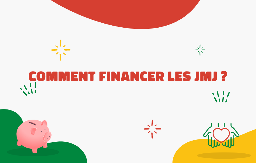 Comment financer mes JMJ